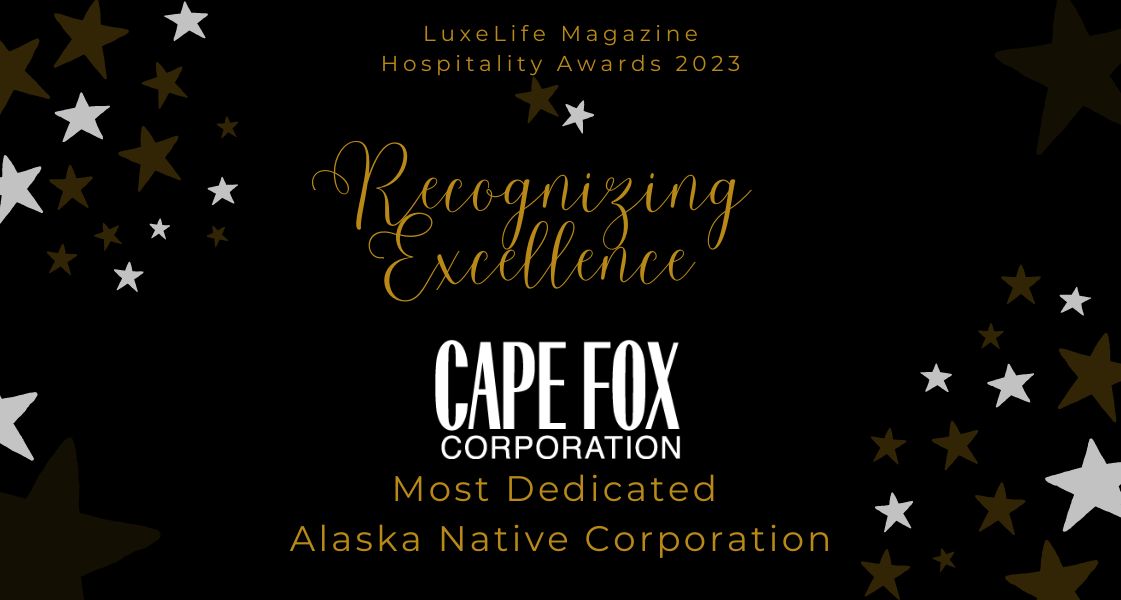 Cape Fox Corporation Awarded as Most Dedicated Alaska Native ...
