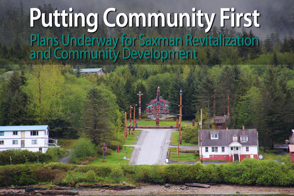 Cape Fox Corporation Puts Community First – Plans Underway for Saxman ...